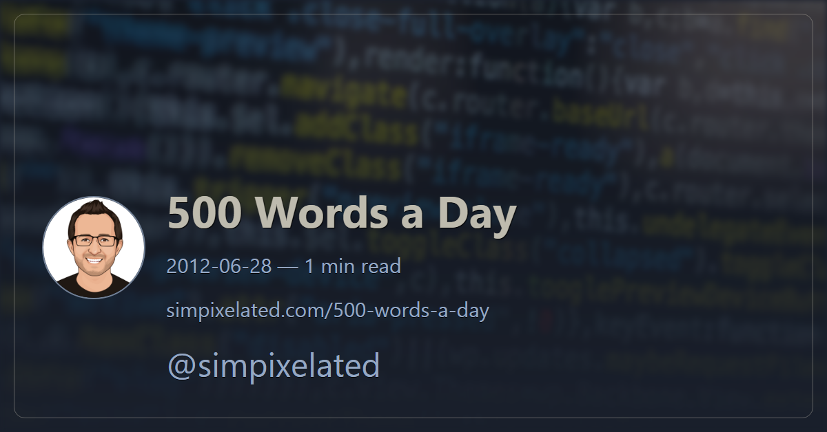 500 Words a Day - simpixelated.com