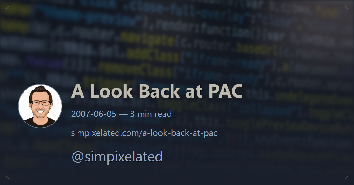 A Look Back at PAC - simpixelated.com