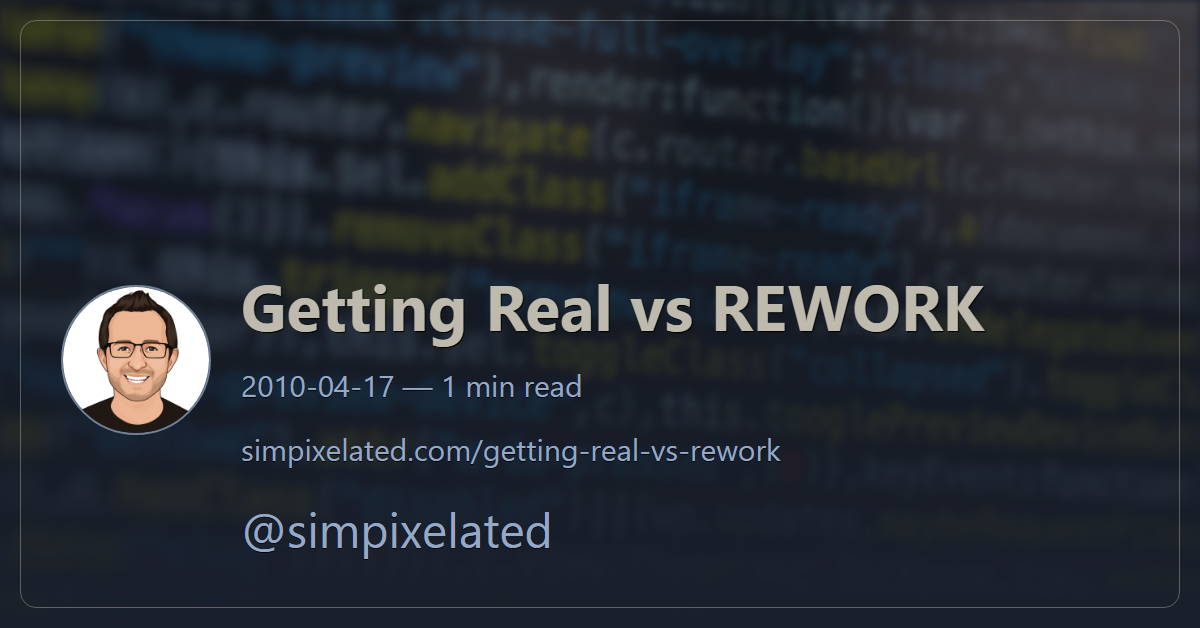 Getting Real vs REWORK - simpixelated.com