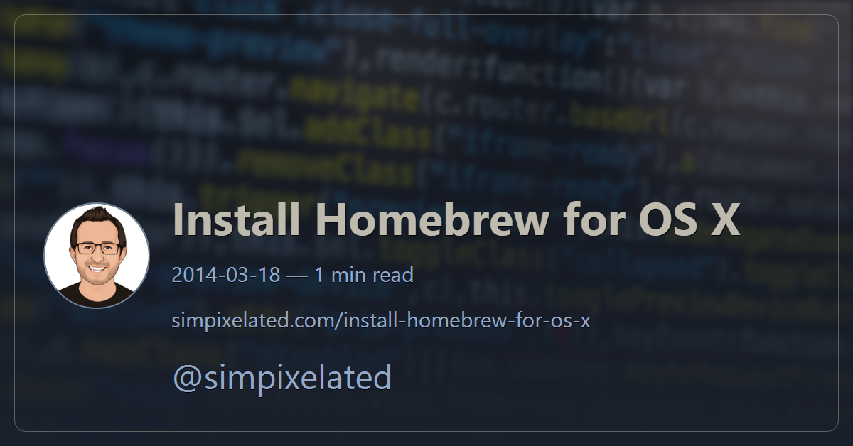 Install Homebrew for OS X - simpixelated.com
